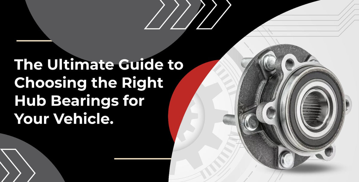 The Ultimate Guide to Choosing the Right Hub Bearings for Your Vehicle ...